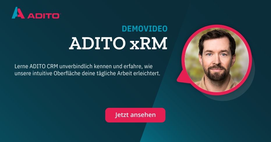 Erleben Sie ADITO xRM im Demovideo