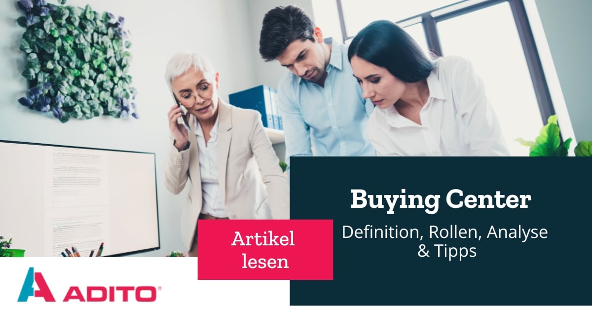 Buying Center: Definition, Rollen, Analyse & Tipps | ADITO Blog