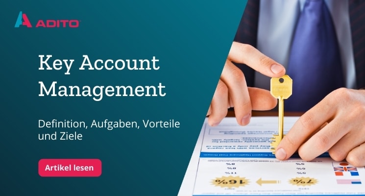 Key Account Management – Was ist das? | ADITO Software