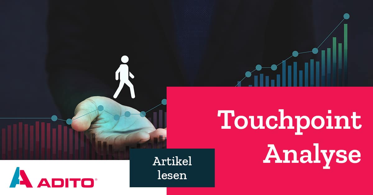 Touchpoint Analyse: ein Blick durch die Kundenbrille | ADITO Blog
