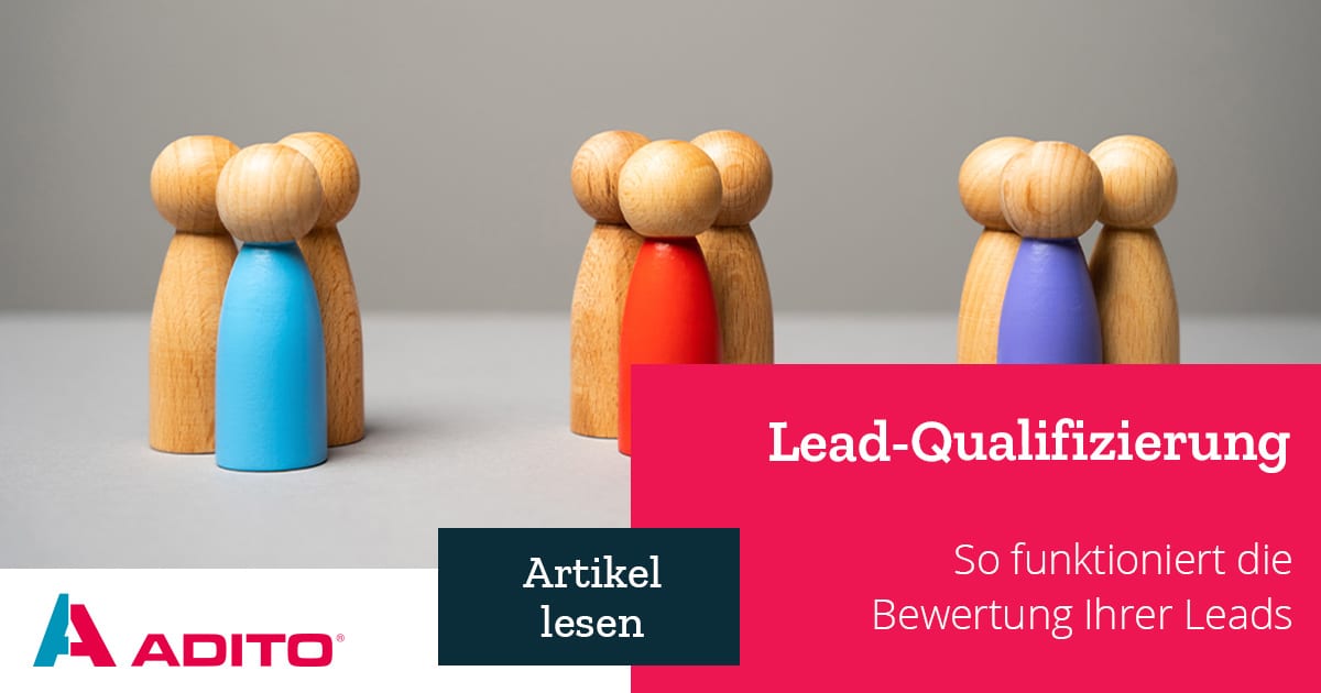 Wie funktioniert Lead-Qualifizierung? | ADITO Blog