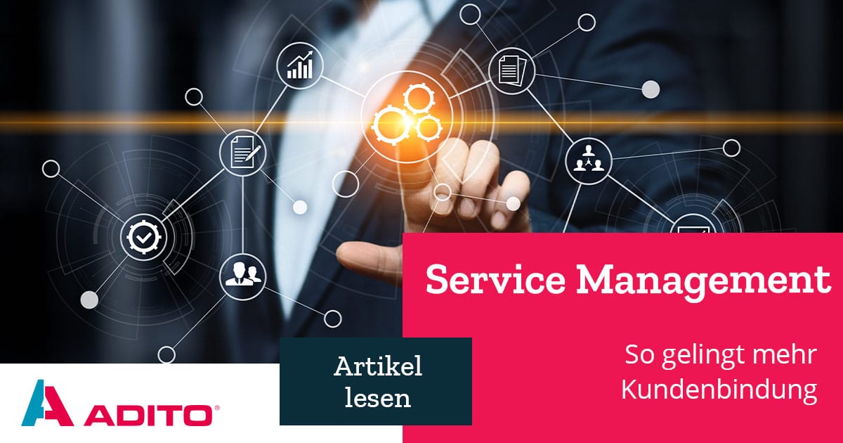 Was ist Service Management? Definition, Relevanz & Bereiche | ADITO