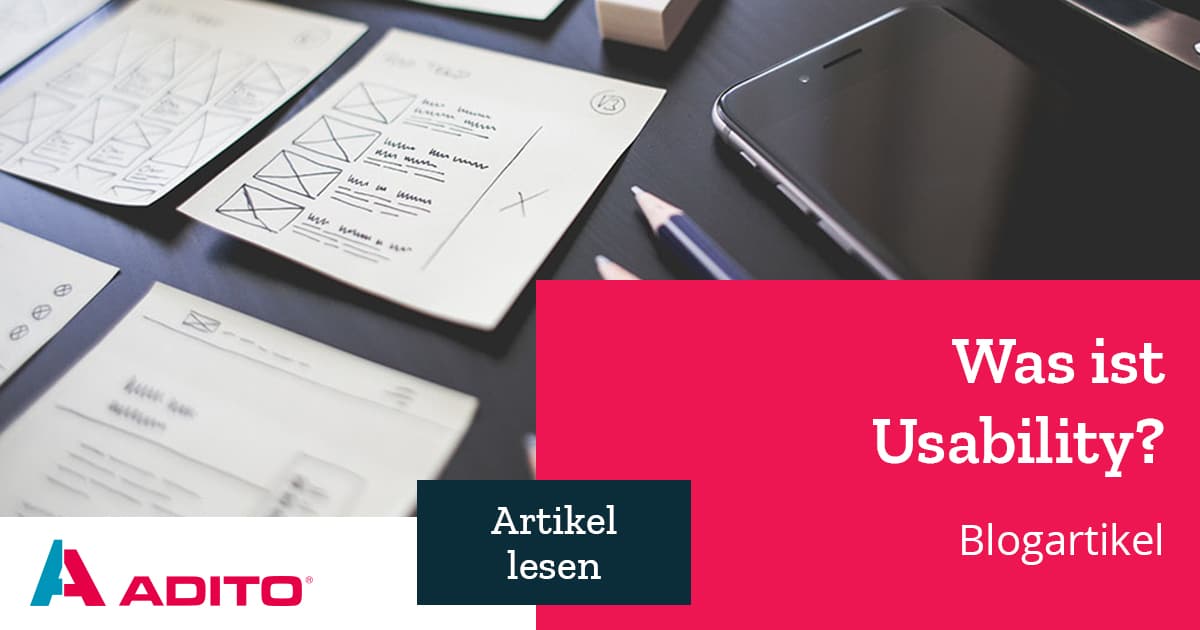Was ist Usability und warum ist sie so wichtig? | ADITO